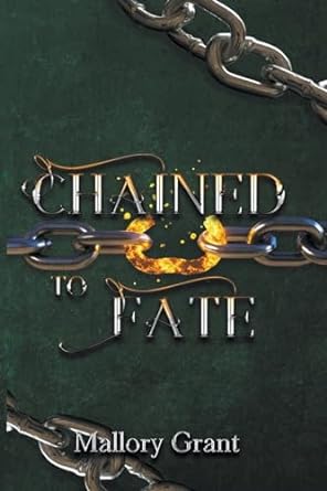 Chained To Fate by Mallory Grant | Goodreads