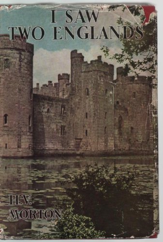 I Saw Two Englands: the Record of a Journey Before the War, and After ...