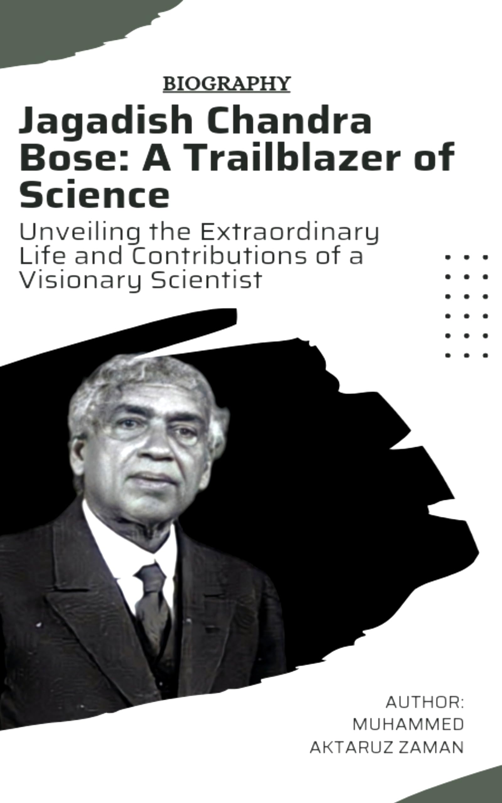Jagadish Chandra Bose: A Trailblazer of Science: Unveiling the ...