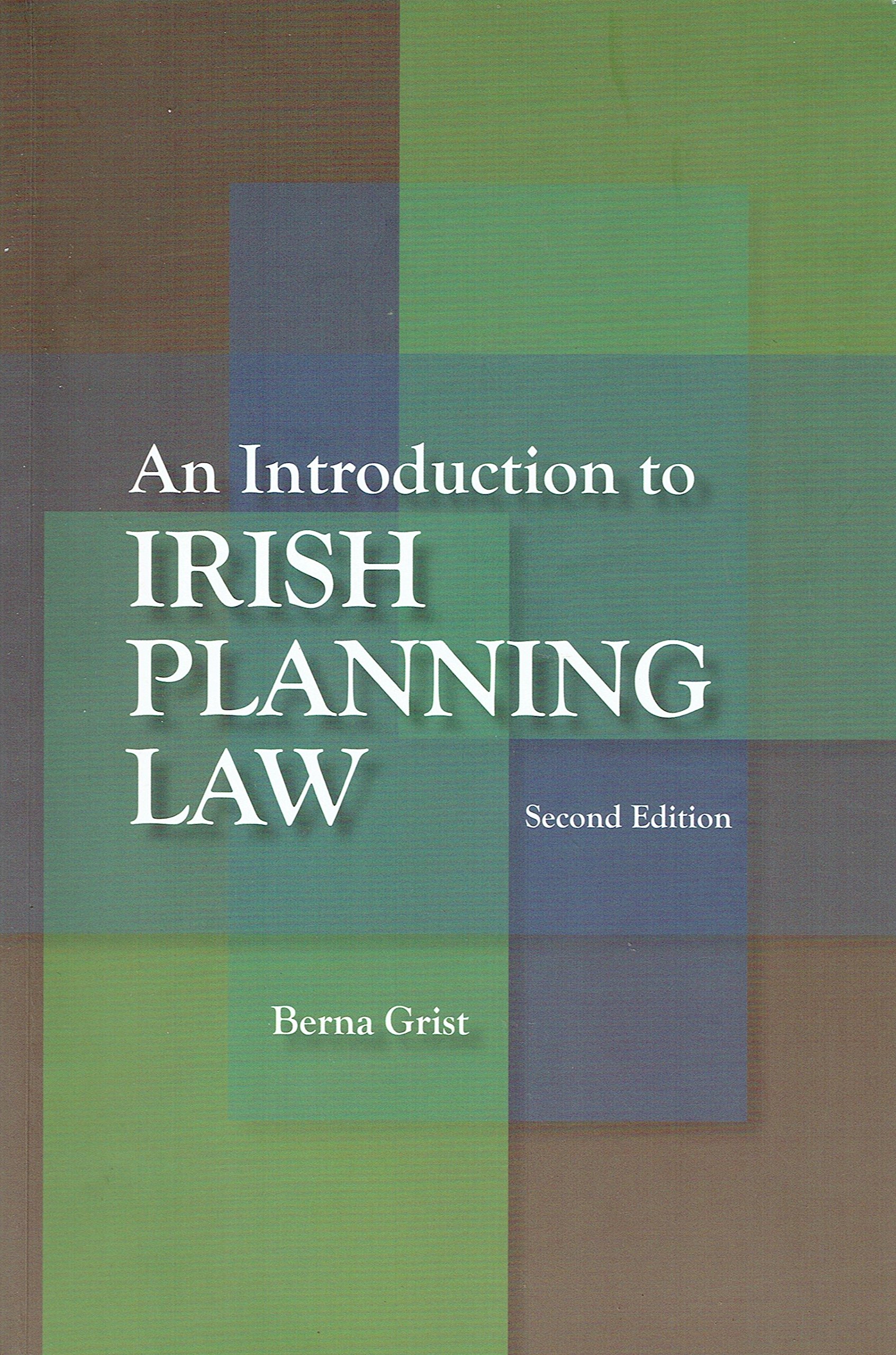 An Introduction to Irish Planning Law by Berna Grist | Goodreads