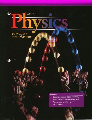 Merrill Physics Principles and Problems Lesson Plans by Paul Zitzewitz ...