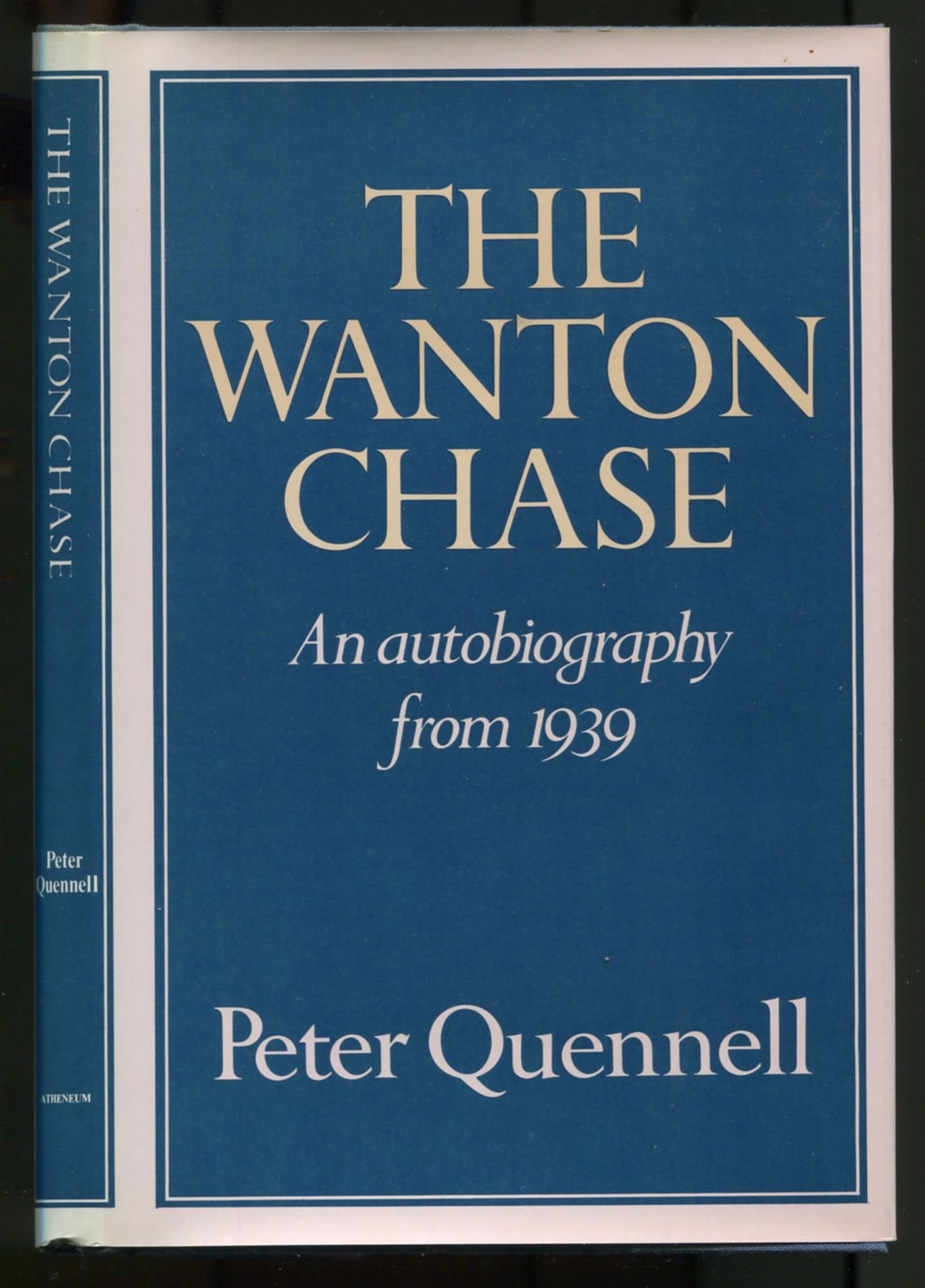 The Wanton Chase: An Autobiography From 1939 by Peter Quennell | Goodreads