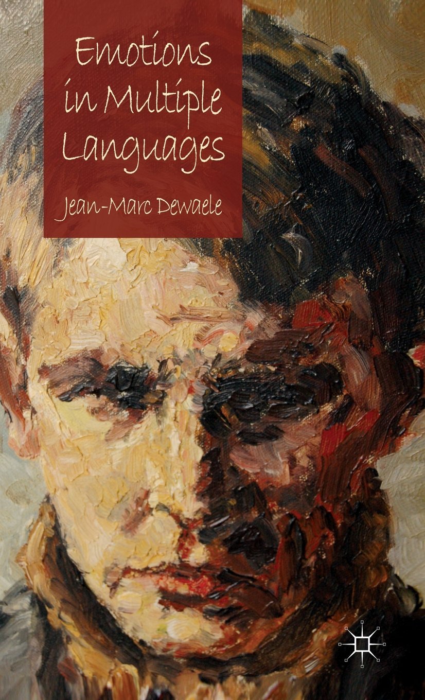 [Emotions in Multiple Languages] [By: Dewaele, J.] [August, 2010] by ...