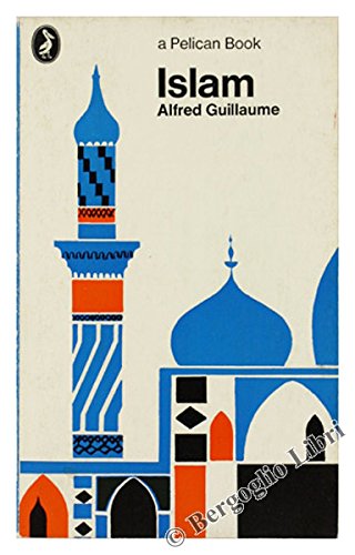 Islam by Alfred Guillaume | Goodreads