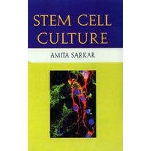 Stem Cell Culture by Amita Sarkar | Goodreads