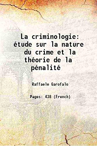 La criminologie étude sur la nature du crime et la théorie de la ...
