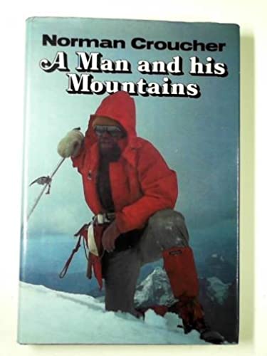 A man and his mountains by Norman Croucher | Goodreads