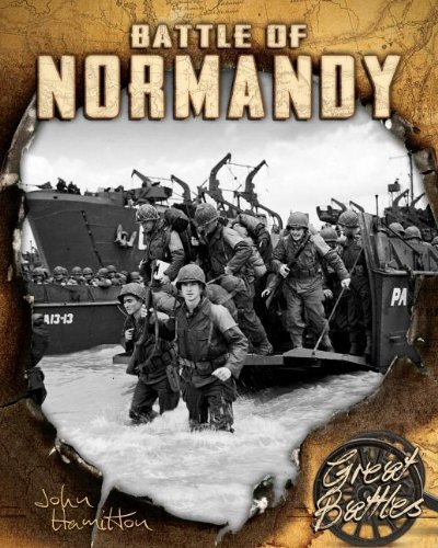The Battle of Normandy (Great Battles) by John Hamilton by John ...