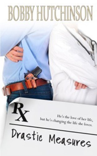 Drastic Measures by Bobby Hutchinson (2013-10-17) by Bobby Hutchinson | Goodreads