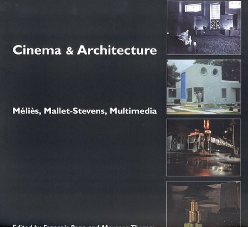 Cinema & Architecture : Melies, Mallet-Stevens, Multimedia by British ...