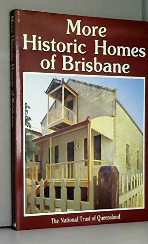 More Historic Homes of Brisbane by Ray Sumner | Goodreads