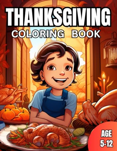 Thanksgiving Coloring Book: Thanksgiving Coloring Book For Kids Age 5 ...
