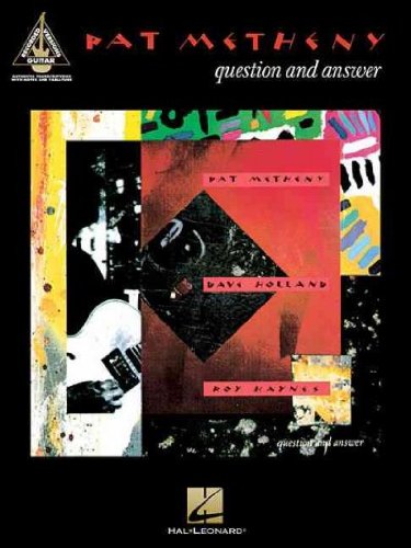 Pat Metheny - Question And Answer Pat Metheny - Question And Answer by ...