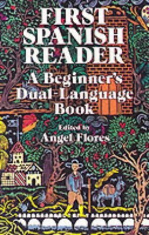 First Spanish Reader: A Beginner's Dual-Language Book (Beginners ...