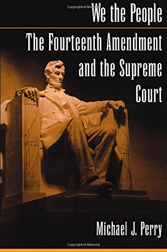 We the People: The Fourteenth Amendment and the Supreme Court by ...