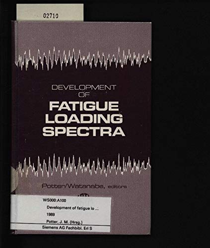 Development of Fatigue Loading Spectra by John M. Potter | Goodreads