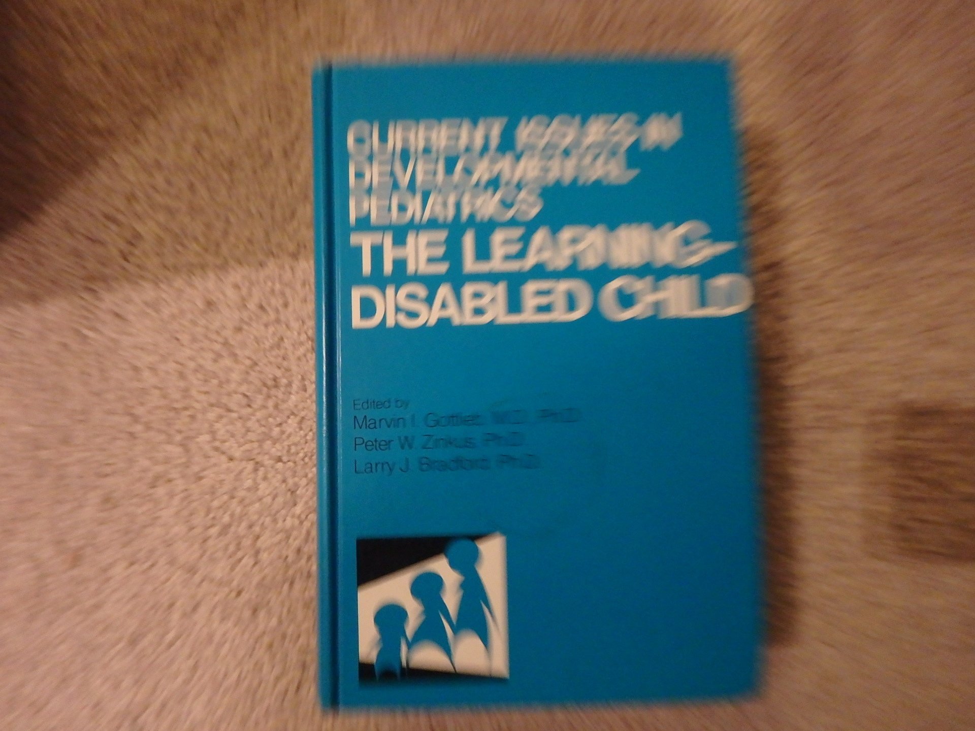 Current Issues in Developmental Pediatrics: The Learning Disabled Child ...