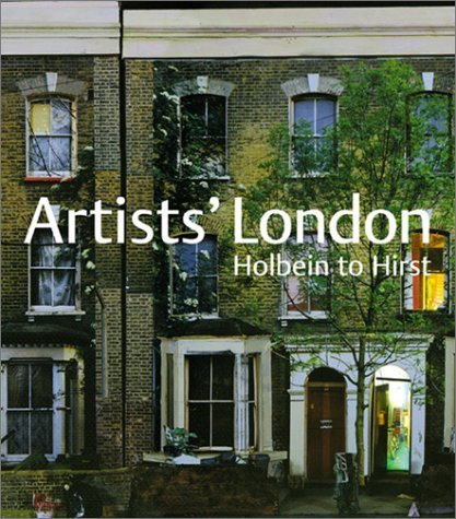 Artists' London: Holbein to Hirst by Kit Wedd (4-Apr-2001) Hardcover by ...
