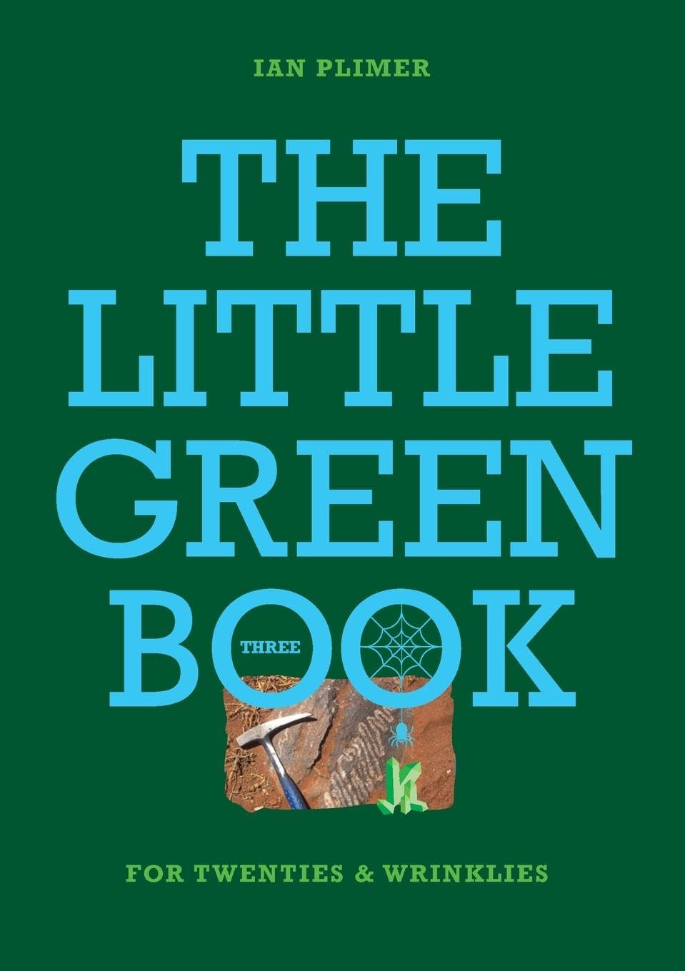 THE LITTLE GREEN BOOK: FOR TWENTIES & WRINKLIES by Ian Plimer | Goodreads