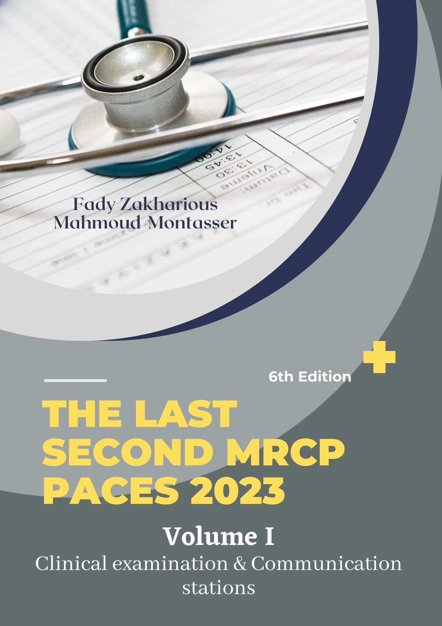 The Last Second MRCP PACES 2023 Volume I: Clinical examination ...