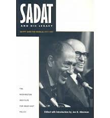 Sadat and His Legacy: Egypt and the World, 1977-1997 : On the Occasion ...