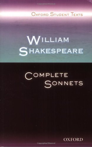 Oxford Student Texts: William Shakespeare: Complete Sonnets New Edition published by OUP Oxford ...