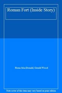 Roman Fort (Inside Story) by Fiona MacDonald | Goodreads