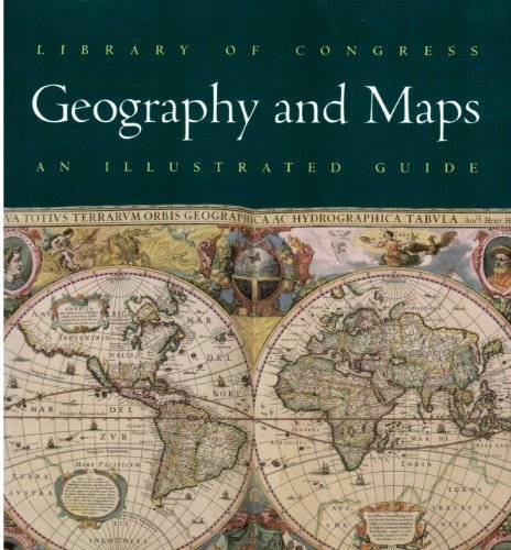 Library of Congress Geography and Maps: An Illustrated Guide by Ralph E ...