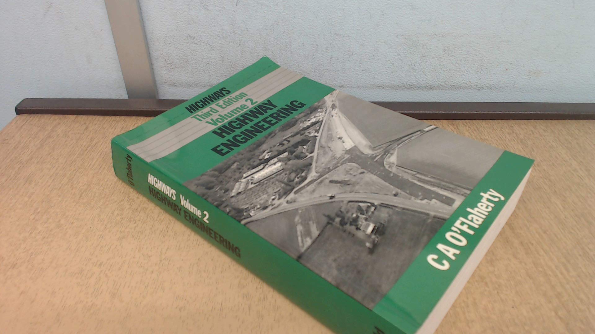 Highways, Volume 2: Highway Engineering (Third Edition) by C.A. O ...