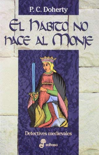 El hábito no hace al monje (XII) by P.C. Doherty | Goodreads