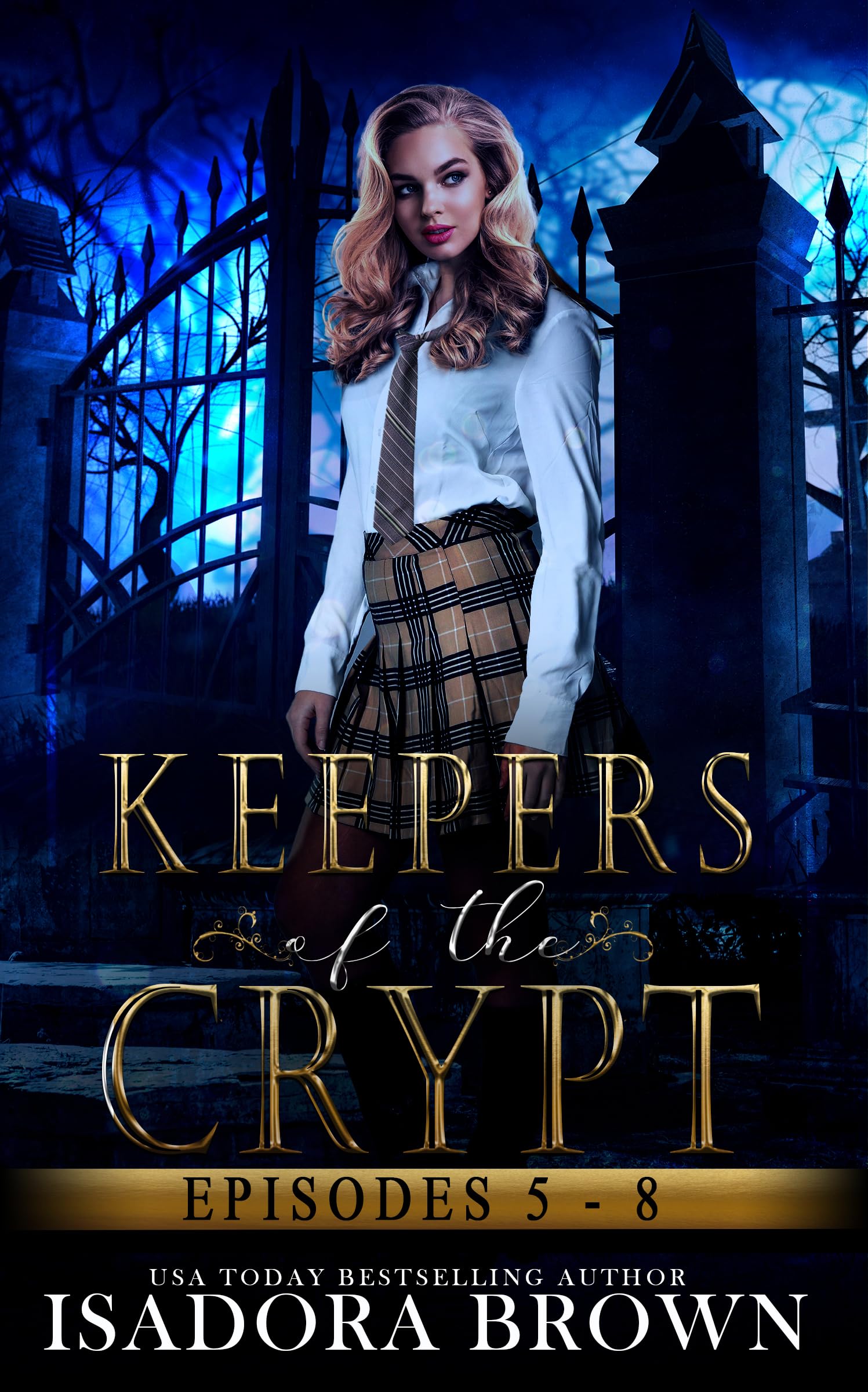 Keepers of the Crypt Episodes 5-8 Box Set by Isadora Brown | Goodreads