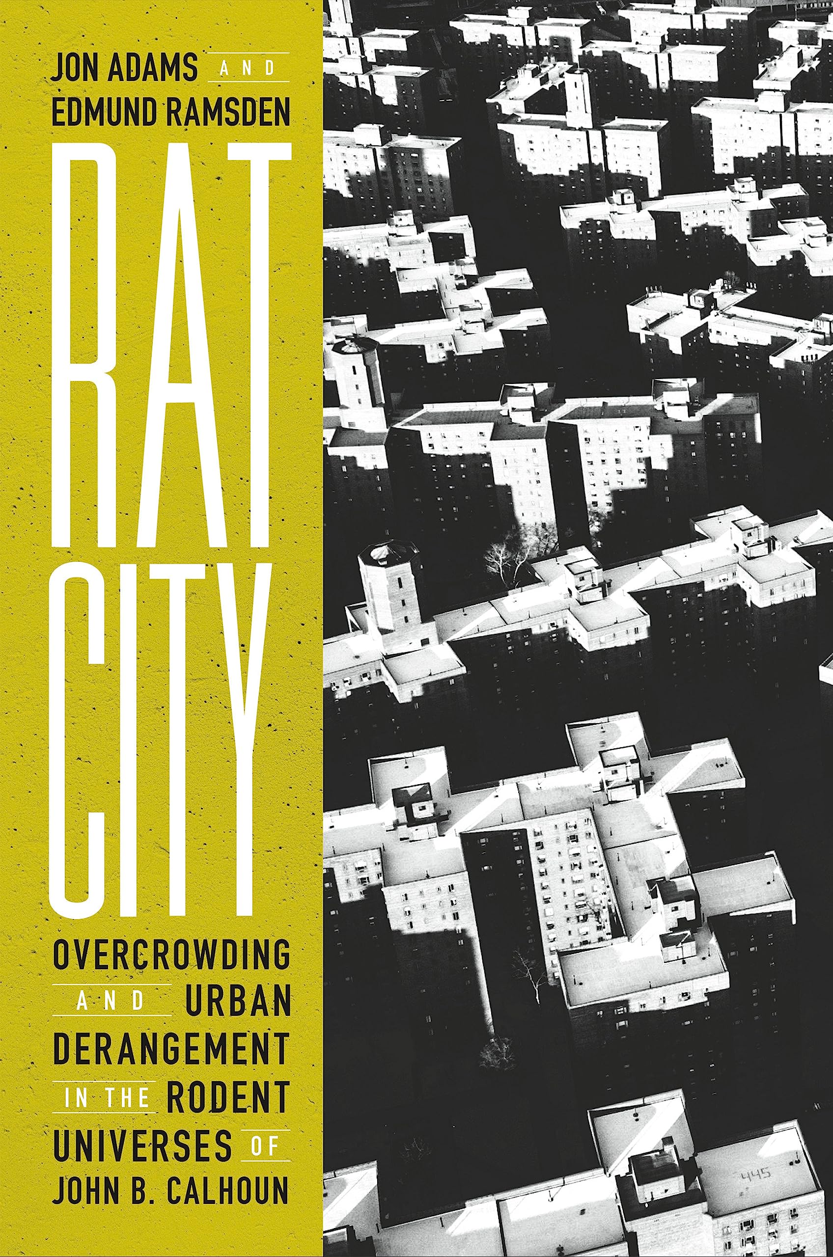 Rat City: Overcrowding and Urban Derangement in the Rodent Universes of ...
