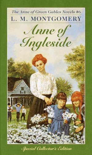 By L.M. Montgomery Anne of Ingleside (Anne of Green Gables, No. 6 ...