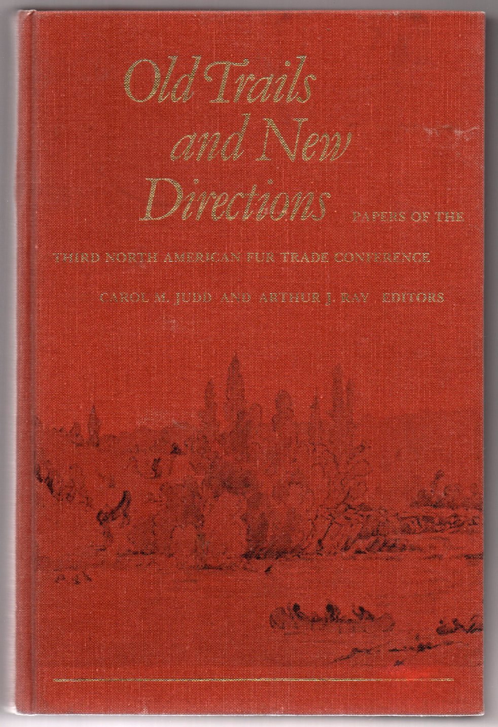 Old Trails and New Directions: Papers of the Third North American Fur ...