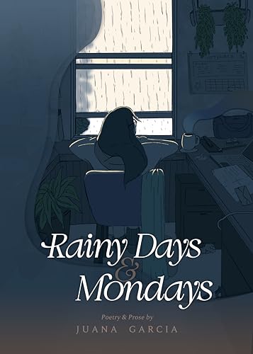 Rainy Days & Mondays by Juana García | Goodreads
