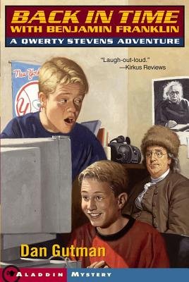 Back in Time with Benjamin Franklin by Dan Gutman | Goodreads