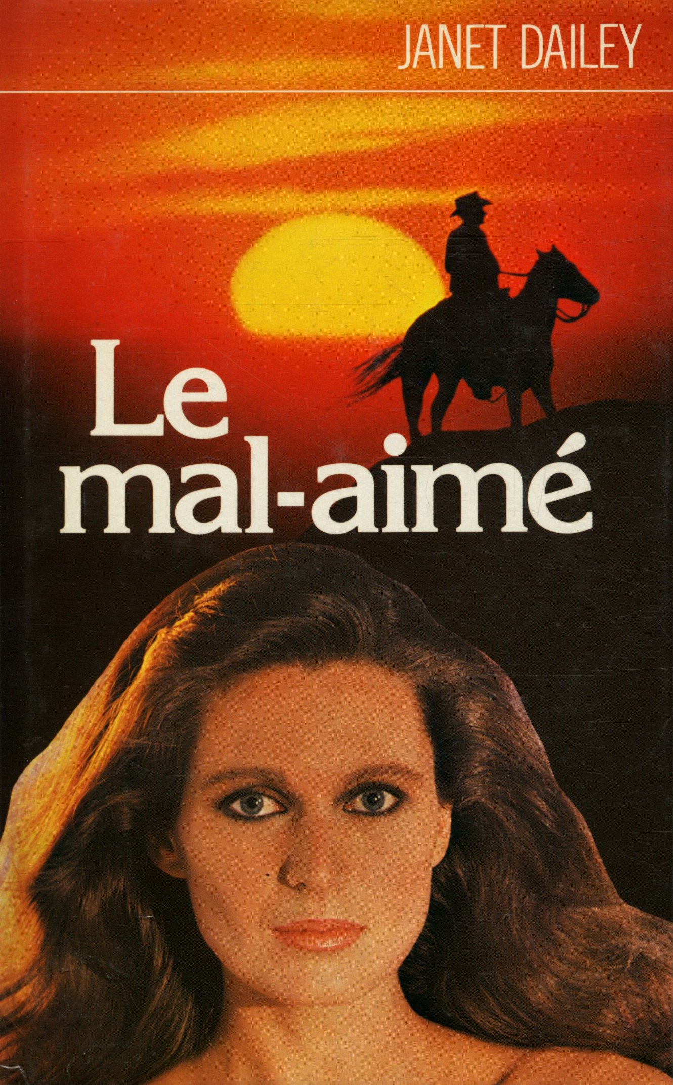 Le Mal-Aimé by Janet Dailey | Goodreads