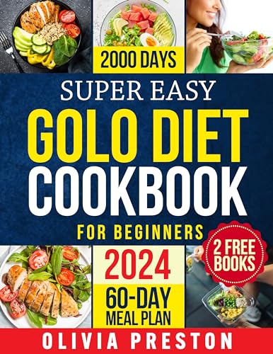 SUPER EASY GOLO DIET COOKBOOK FOR BEGINNERS 2024: Revolutionize Your ...