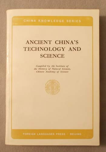 Ancient China's technology and science by Institute of the History of ...