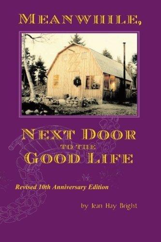 By Jean Hay Bright Meanwhile, Next Door to the Good Life (Revised 10th ...
