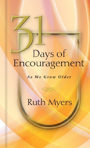 31 Days of Encouragement as We Grow Older (NavPress Devotional Readers ...