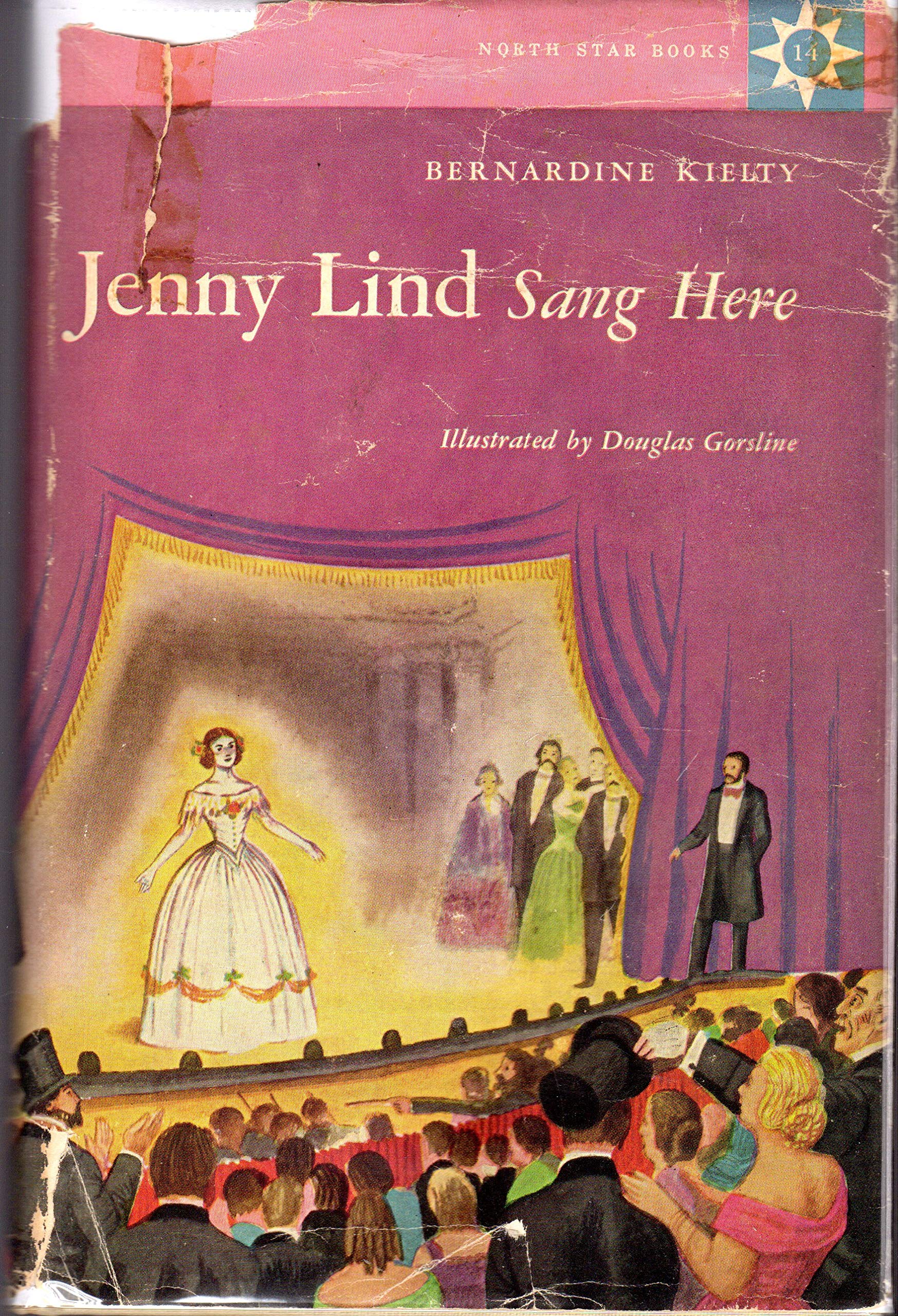 Jenny Lind sang here (North Star books [14]) by Bernardine Kielty ...