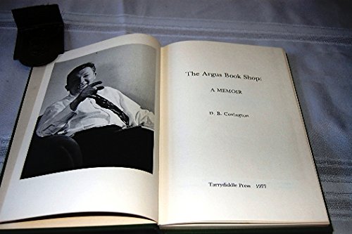 Ben Abramson and the Argus Bookshop: a Memoir by D. B. Covington ...