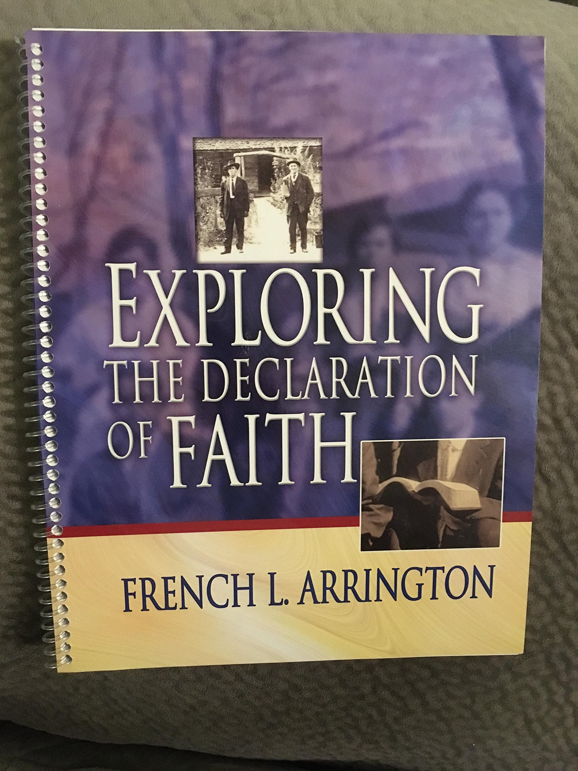 Exploring The Declaration of Faith by French L. Arrington | Goodreads