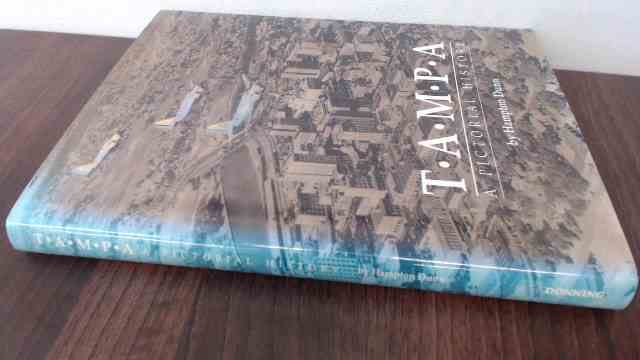Tampa: A Pictorial History by Hampton Dunn | Goodreads