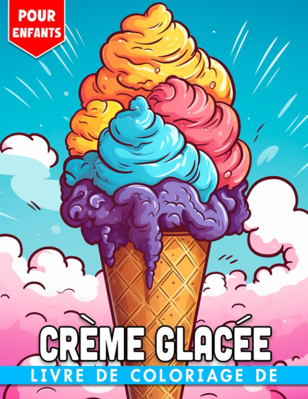Livre de coloriage de crème glacée pour enfants: Stimulez l'imagination ...