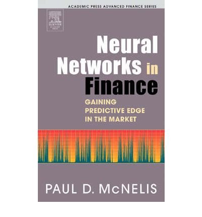[Neural Networks in Finance: Gaining Predictive Edge in the Market ...