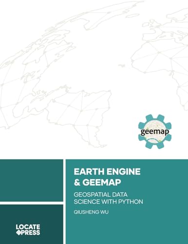 Earth Engine and Geemap: Geospatial Data Science with Python by ...