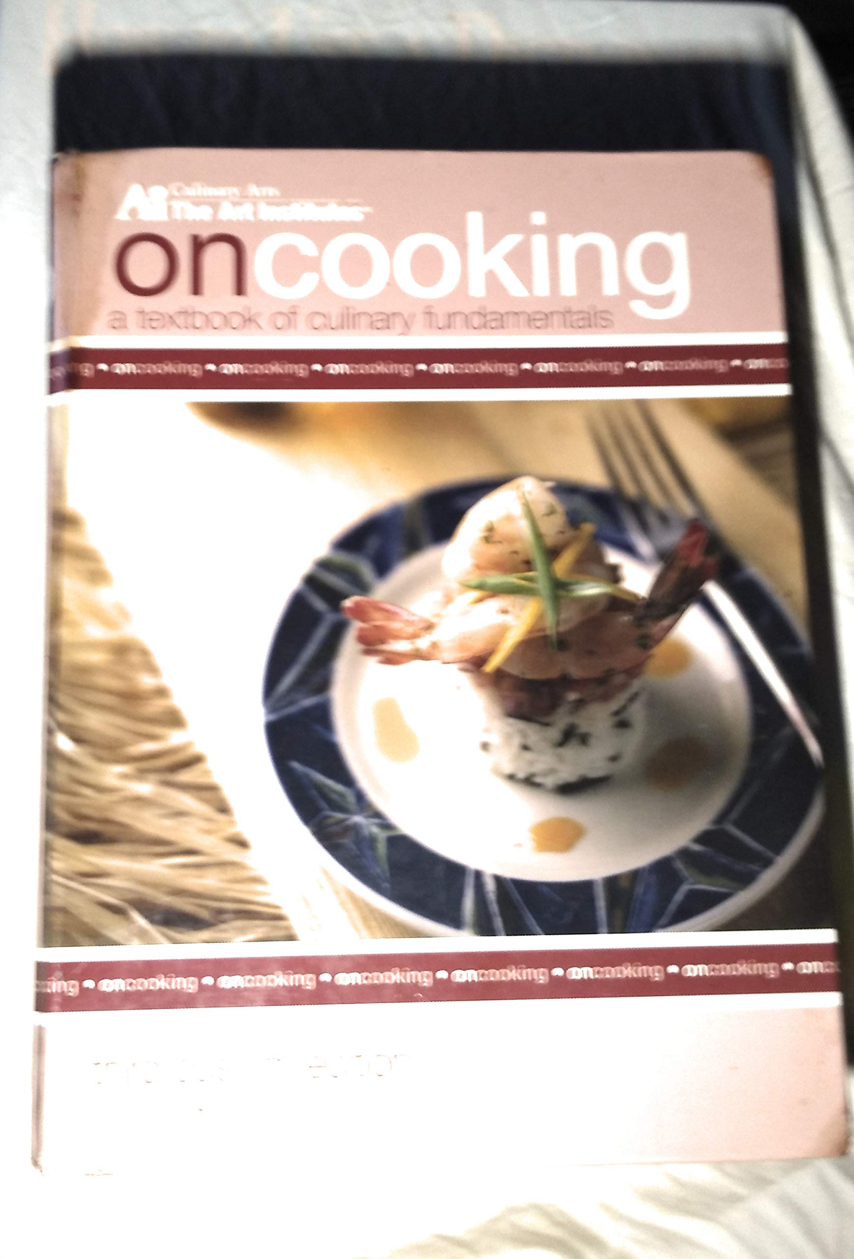 On Cooking, a Textbook of Culinary Fundamentals, Third Custom Edition ...