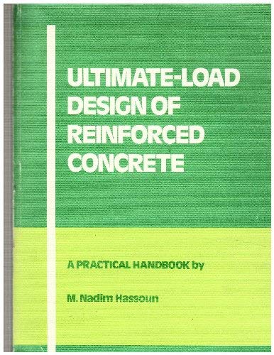 Ultimate-load design of reinforced concrete: A practical handbook by M ...